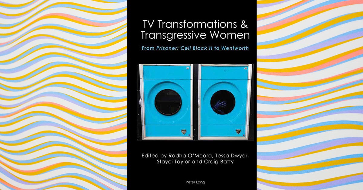 TV Transformations & Transgressive Women: From Prisoner, Cell Block H to Wentworth | ACMI: Your ...